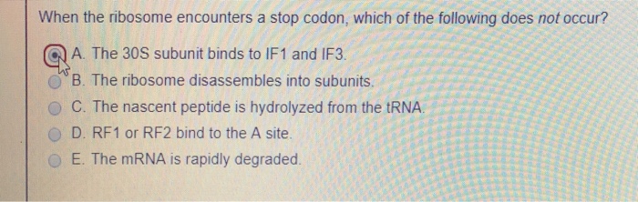 Solved When the ribosome encounters a stop codon, which of | Chegg.com