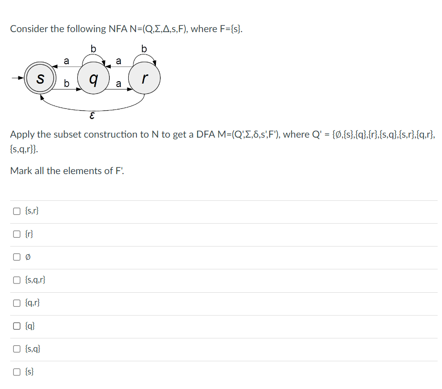 Solved Consider the following NFA N=(Q,Σ,Δ,s,F), where | Chegg.com