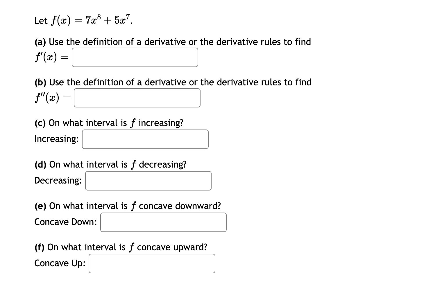 Solved Let f(x)=7x8+5x7. (a) Use the definition of a | Chegg.com