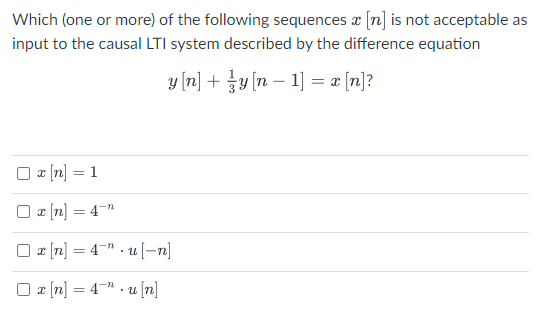 Solved Which (one or more) of the following sequences x[n] | Chegg.com