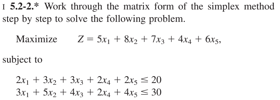 Solved i 5.2-2.* Work through the matrix form of the simplex | Chegg.com
