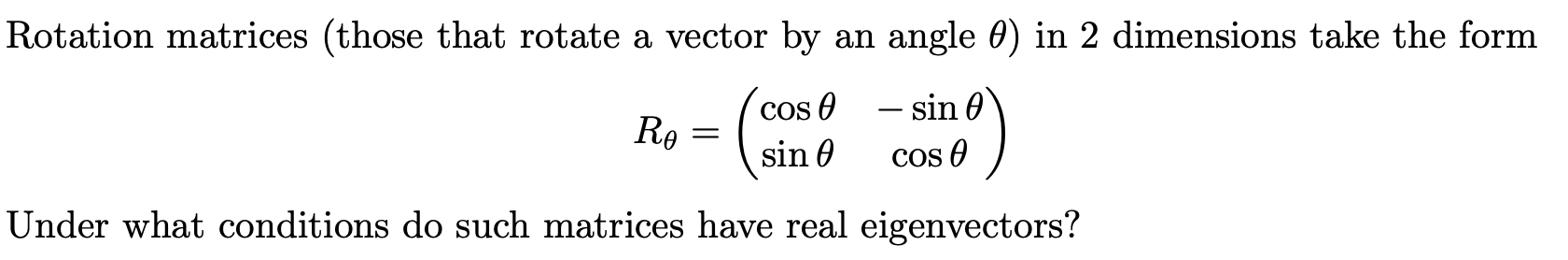 Solved Rotation matrices (those that rotate a vector by an | Chegg.com