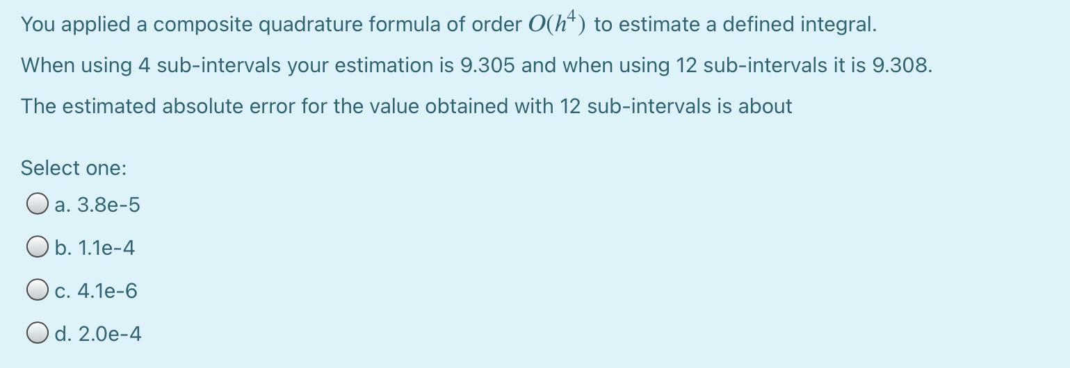 Solved You applied a composite quadrature formula of order | Chegg.com