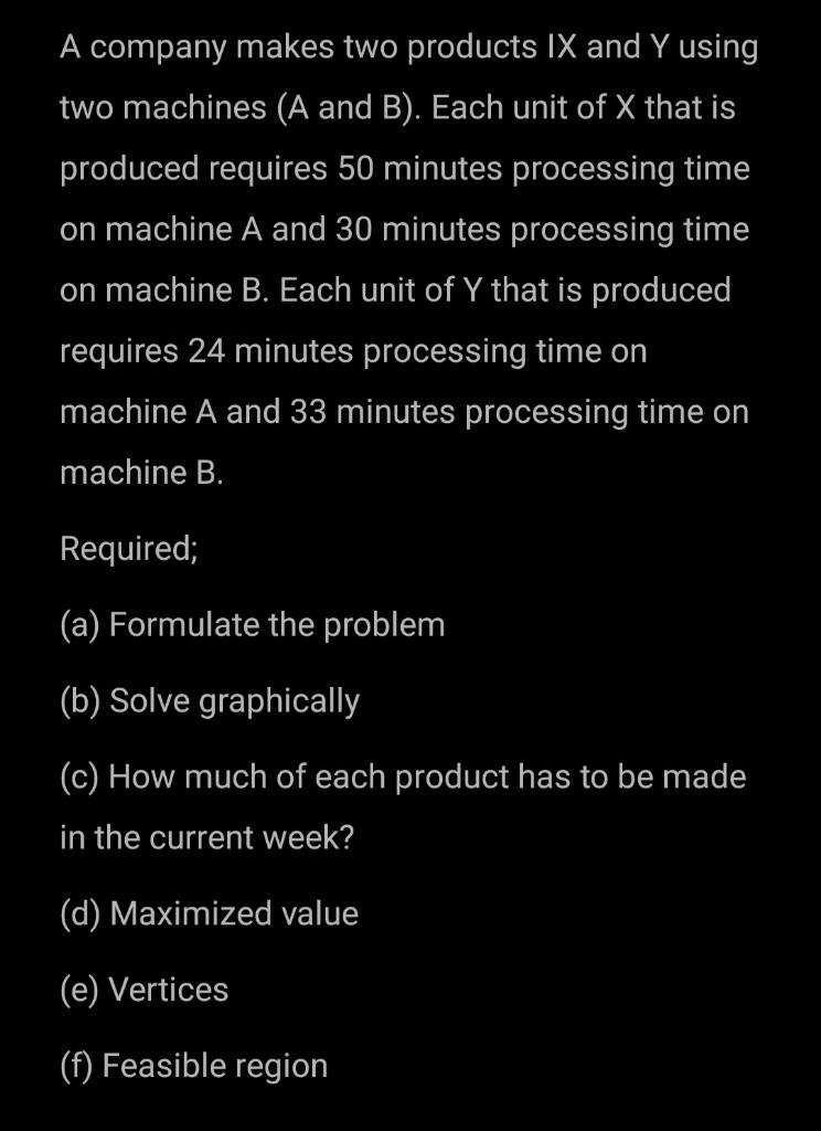 Solved A company makes two products IX and Y using two | Chegg.com