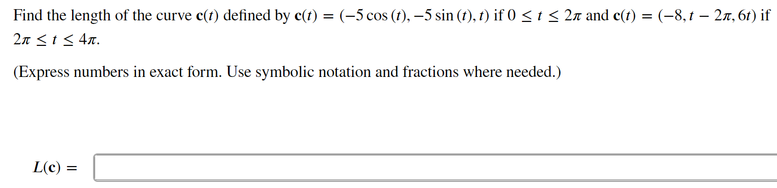 Solved Find the length of the curve c(t) defined by | Chegg.com