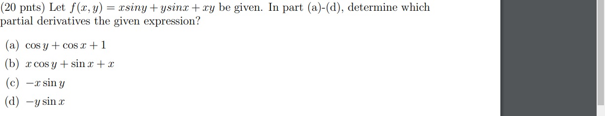 Solved (20 pnts) Let f(x,y)=xsiny+ysinx+xy be given. In part | Chegg.com