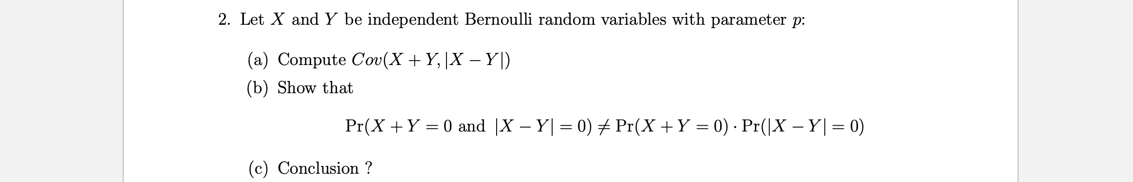 Solved 2. Let X and Y be independent Bernoulli random | Chegg.com