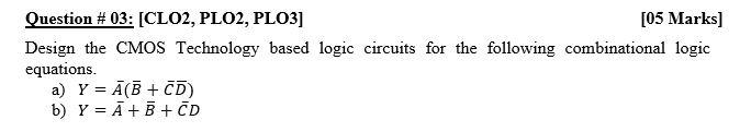 Solved Question # 03: (CLO2, PLO2, PLO3] [05 Marks) Design | Chegg.com