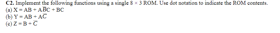 Solved C2. Implement the following functions using a single | Chegg.com