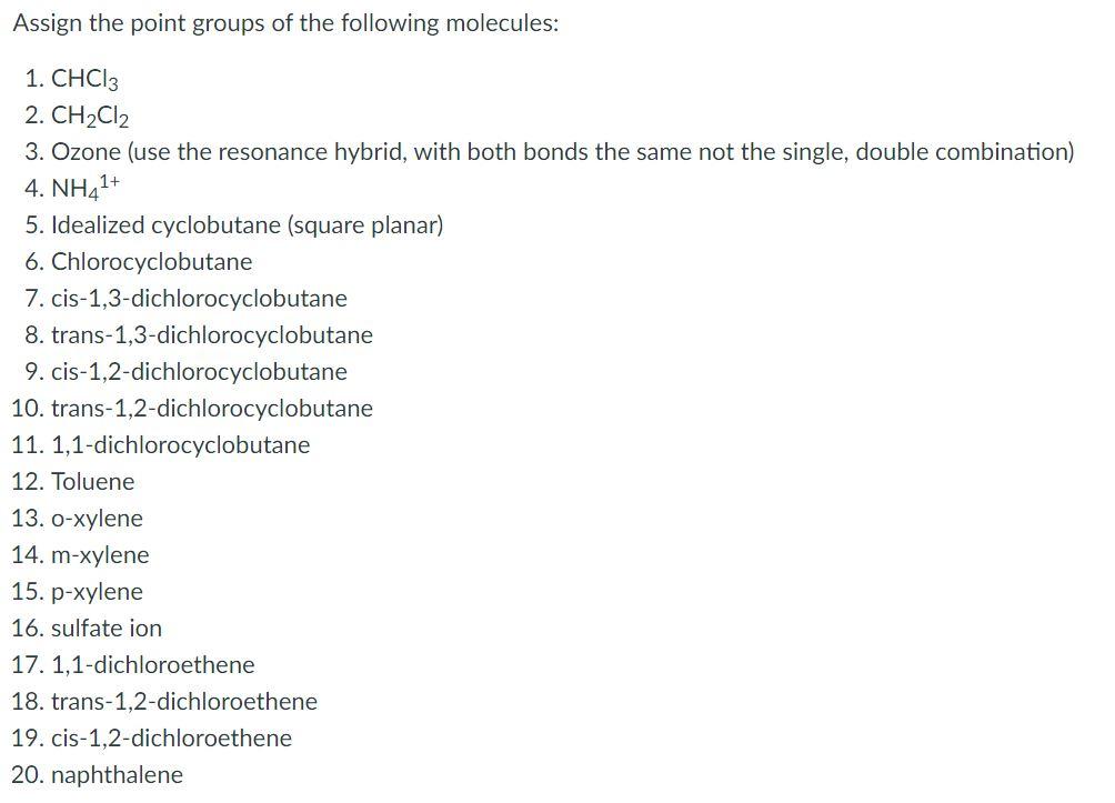 Solved Assign the point groups of the following molecules: | Chegg.com