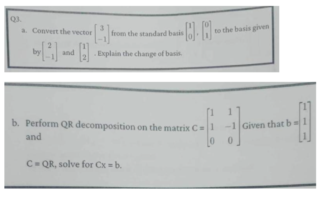 Solved b. ﻿Perform QR ﻿decomposition on the matrix | Chegg.com