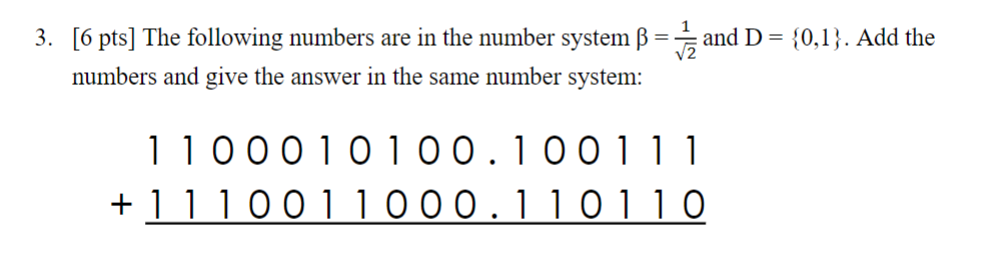 Solved 3. [6 pts] The following numbers are in the number | Chegg.com