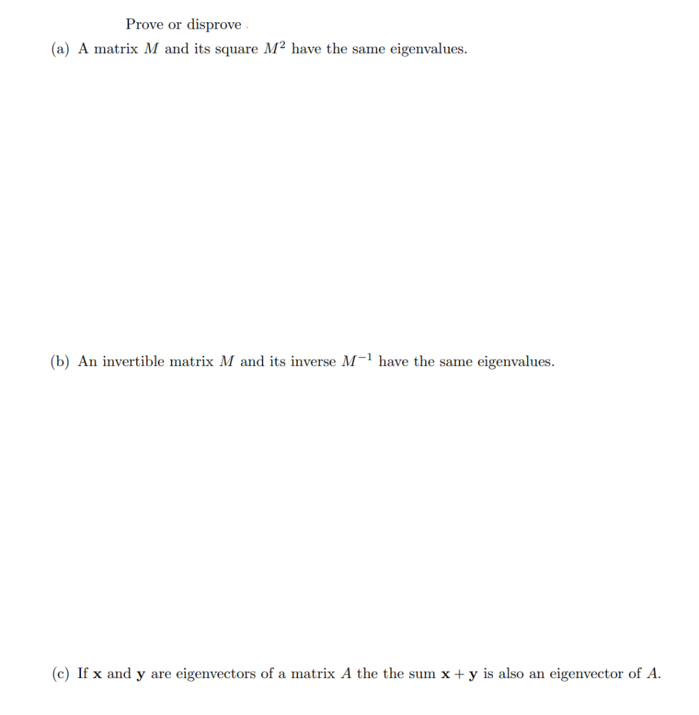 Solved Prove or disprove (a) A matrix M and its square M2 | Chegg.com
