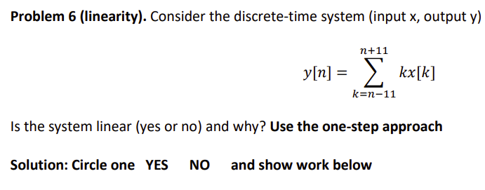 Solved Problem 6 (linearity). ﻿Consider the discrete-time | Chegg.com
