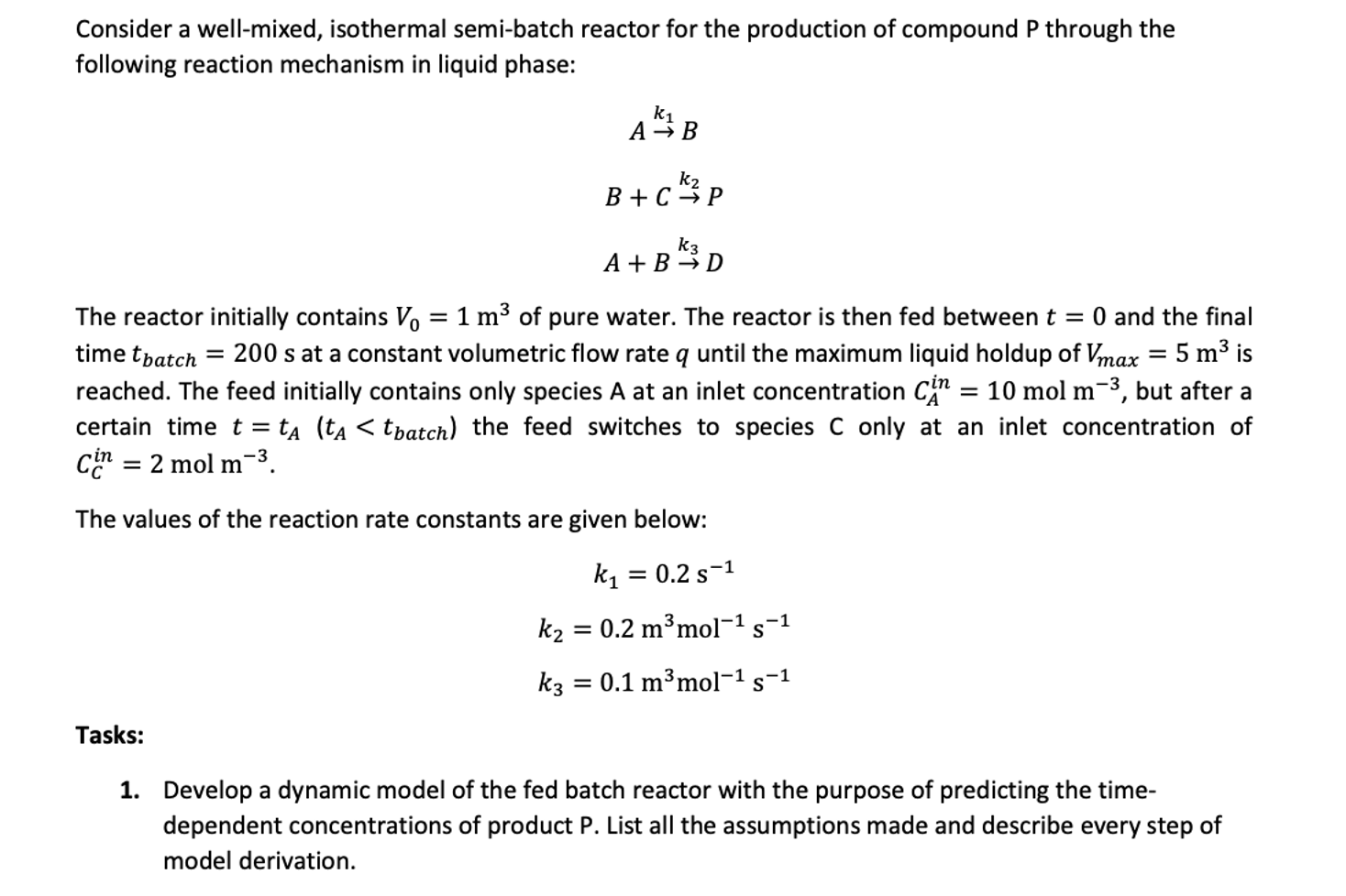 Solved Consider a well-mixed, isothermal semi-batch reactor | Chegg.com