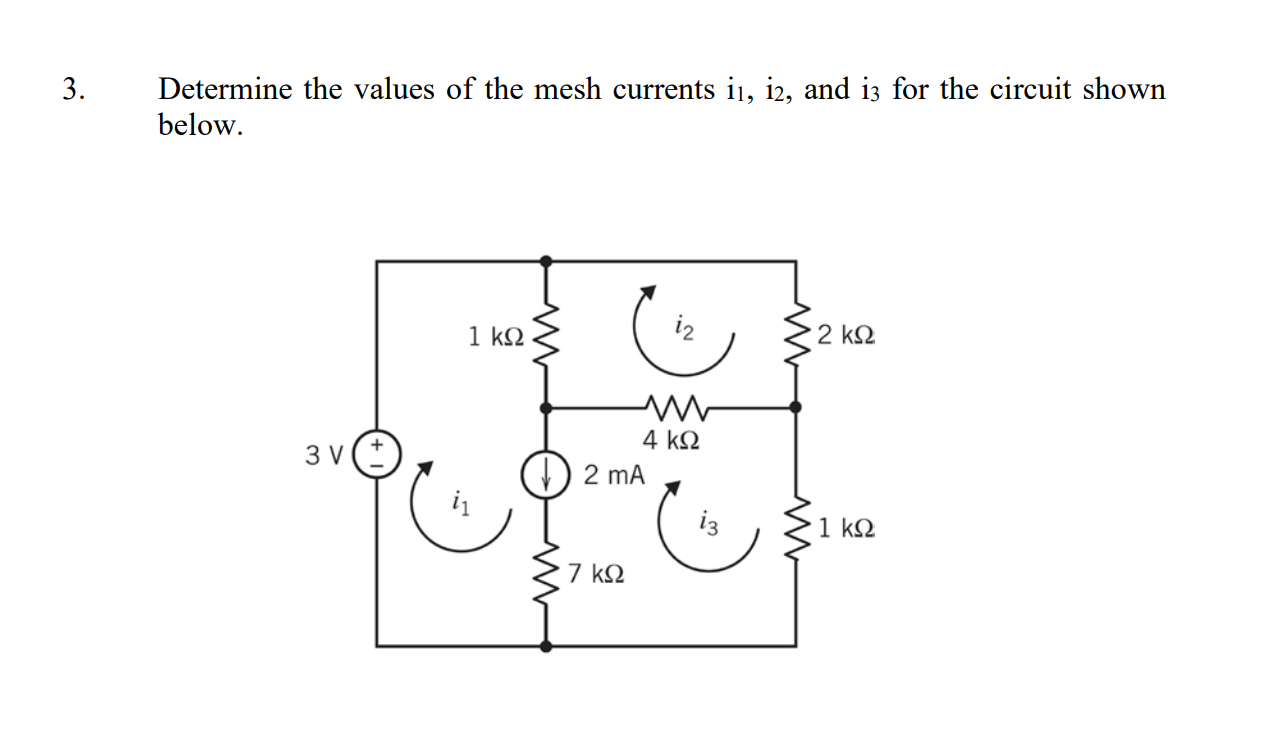 Solved 3. Determine the values of the mesh currents ii, i2, | Chegg.com