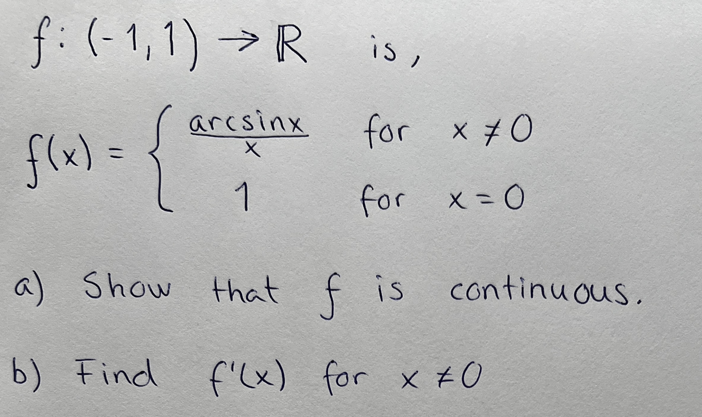 Solved f:(−1,1)→R is f(x)={xarcsinx1 for x =0 for x=0 | Chegg.com