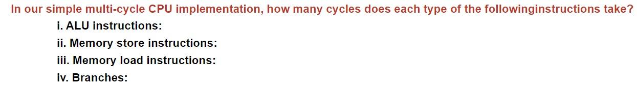 Solved In our simple multi-cycle CPU implementation, how | Chegg.com