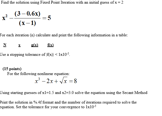 Solved Find the solution using Fixed Point Iteration with an | Chegg.com