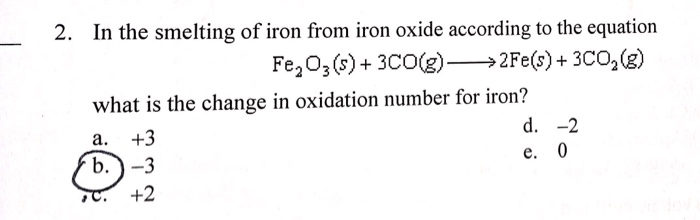 Solved 2. In the smelting of iron from iron oxide according | Chegg.com