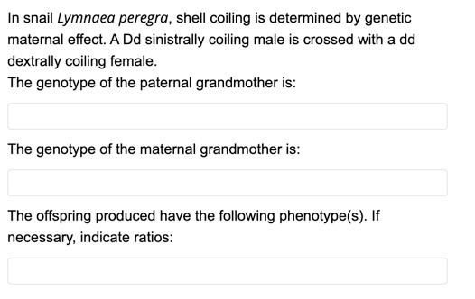 Solved In snail Lymnaea peregra, shell coiling is determined | Chegg.com
