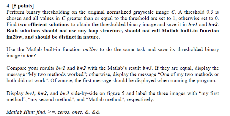 Solved [5 points] Perform binary thresholding on the | Chegg.com