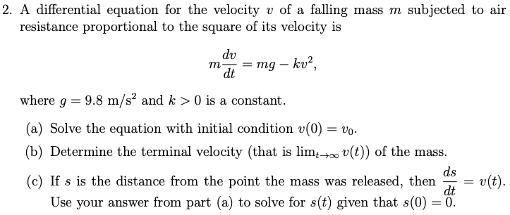 Solved 2. A differential equation for the velocity v of a | Chegg.com