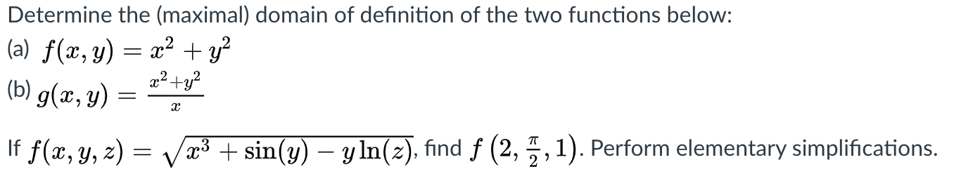 Solved Determine the (maximal) domain of definition of the | Chegg.com