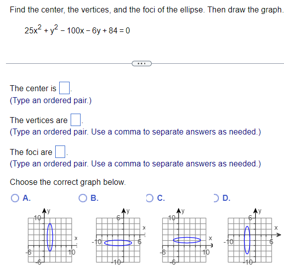 Solved Find the center, the vertices, and the foci of the | Chegg.com
