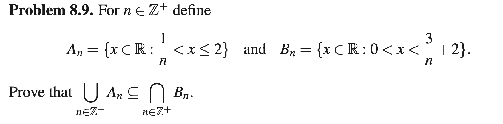 Solved Problem 8.9. For n∈Z+define An={x∈R:n1 | Chegg.com