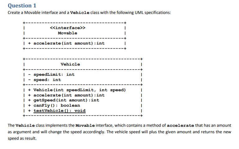 Solved Question 1 Create a Movable interface and a vehicle | Chegg.com