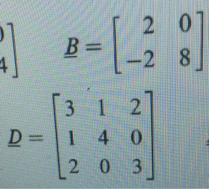 Solved 1. Determine B^-1 by row reduction 2. Determine D^-1 | Chegg.com Solved 1. Determine B^-1 by row reduction 2. Determine D^-1 | Chegg.com