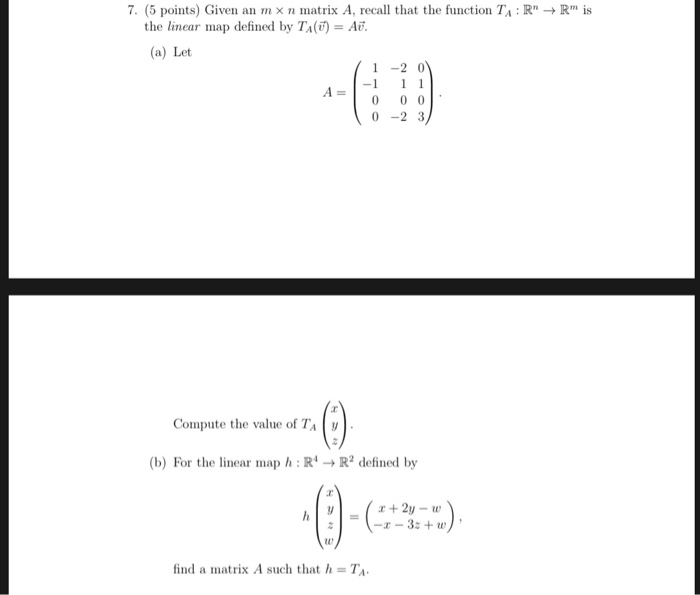 Solved 7. (5 points) Given an m × n matrix A, recall that | Chegg.com