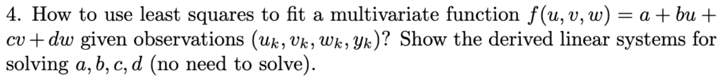 Solved 4. How to use least squares to fit a multivariate | Chegg.com