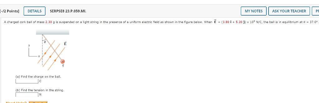 Solved fa) Find the charge on the ball, c (b) Find the | Chegg.com