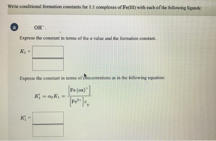 Solved Write conditional formation constants for 1:l | Chegg.com