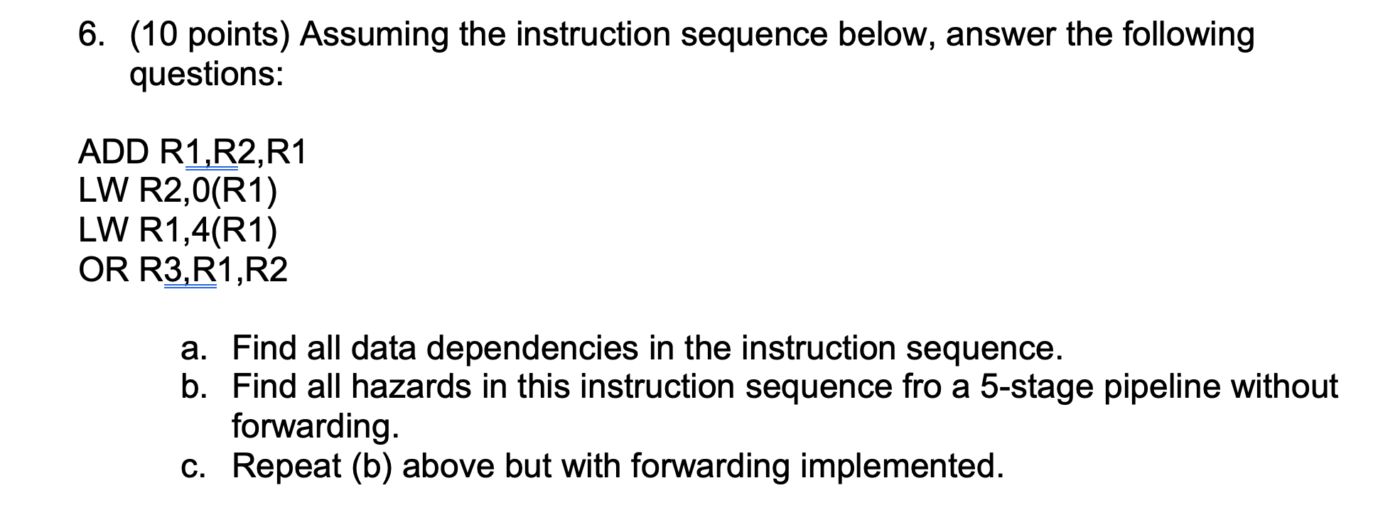Solved 6. (10 points) Assuming the instruction sequence | Chegg.com
