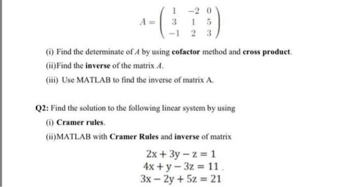 Solved 1 -20 A-315 ?1 2 3 (i) Find the determinate of A by | Chegg.com