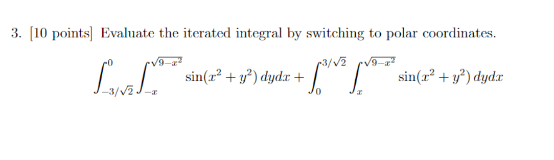 Solved 3. [10 points] Evaluate the iterated integral by | Chegg.com