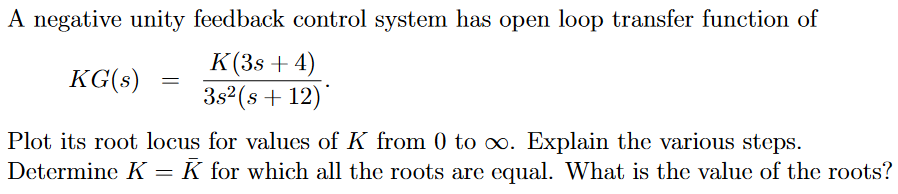 Solved A negative unity feedback control system has open | Chegg.com