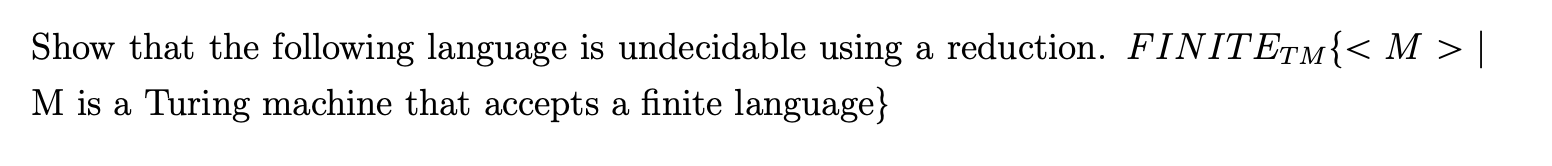 Solved Show that the following language is undecidable using | Chegg.com