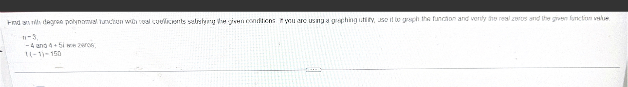 Solved Find an nth-degree polynomial function with real | Chegg.com