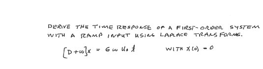 [Solved]: DERIVE THE TIME RESPONSE OF A FIRST-ORDER SYSTEM