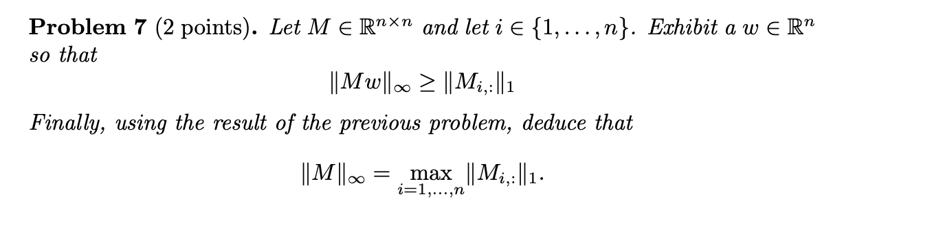 Solved Problem 7 (2 points). Let M∈Rn×n and let i∈{1,…,n}. | Chegg.com