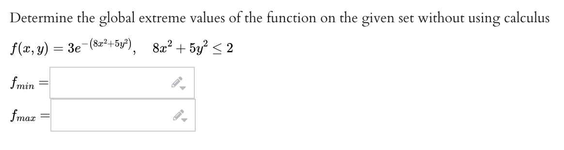Solved Determine the global extreme values of the function | Chegg.com