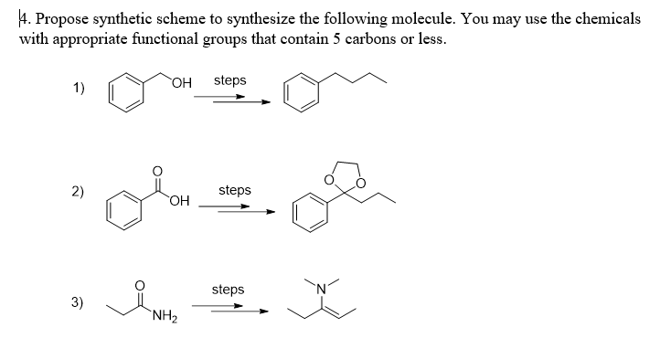 Solved 4. Propose synthetic scheme to synthesize the | Chegg.com