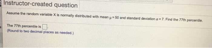 Solved Instructor-created question Assume the random | Chegg.com