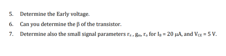 Solved 5. Determine the Early voltage. 6. Can you determine | Chegg.com