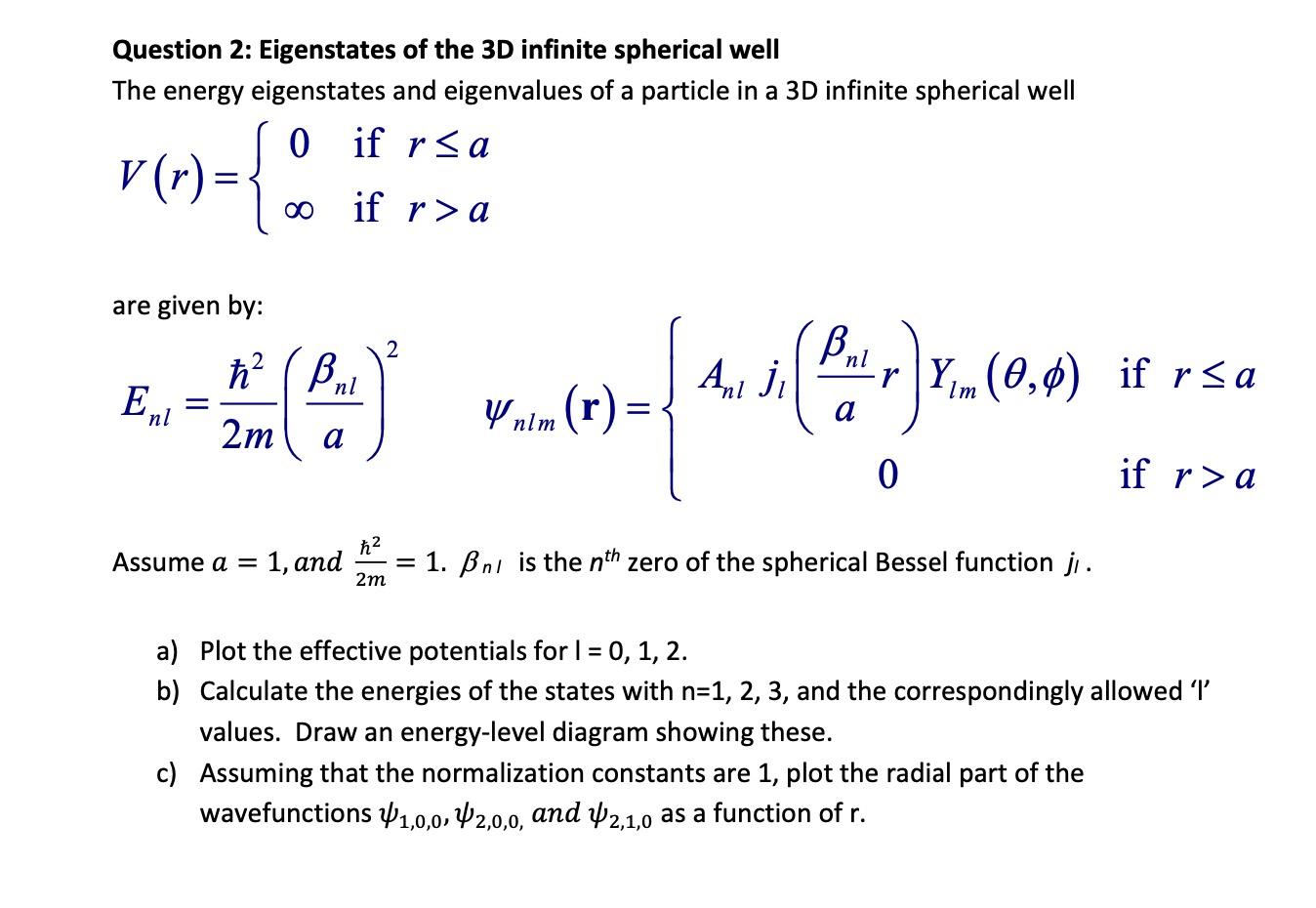 Solved Question 2: Eigenstates of the 3D infinite spherical | Chegg.com