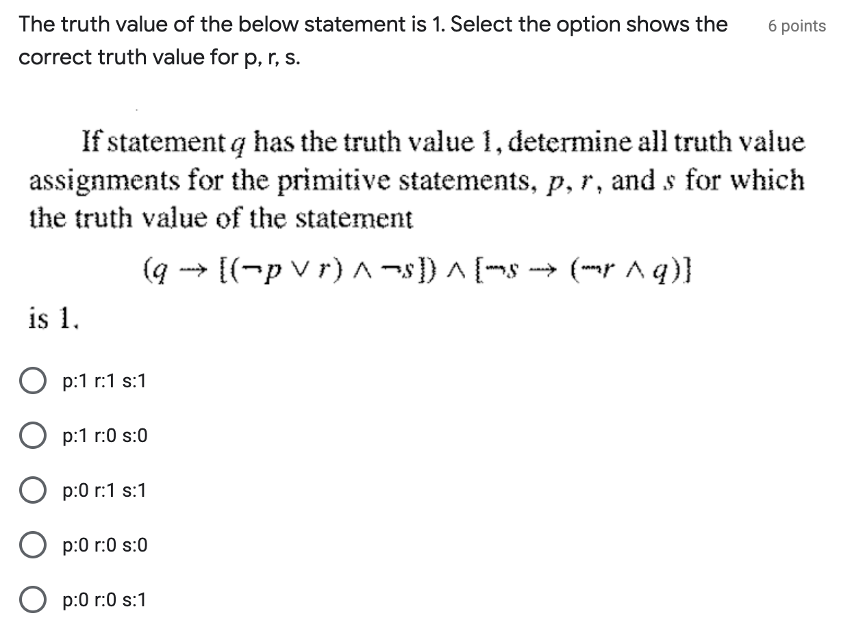 Solved 6 points The truth value of the below statement is 1. | Chegg.com
